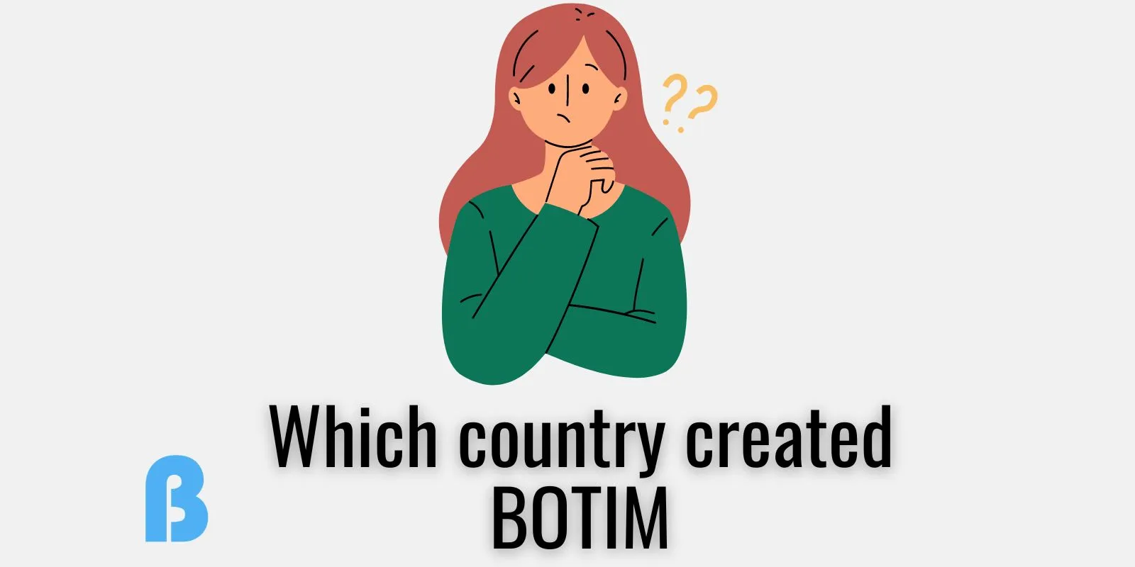 Which country created BOTIM - Complete Guide 2024